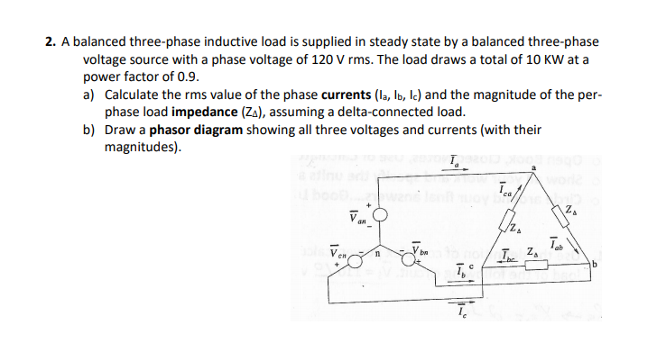 Solved 2. A balanced three-phase inductive load is supplied | Chegg.com