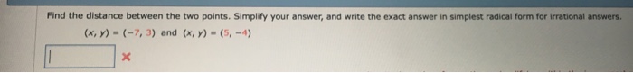 Solved Find the distance between the two points. Simplify | Chegg.com