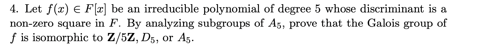 Solved 4. Let f(x)∈F[x] be an irreducible polynomial of | Chegg.com