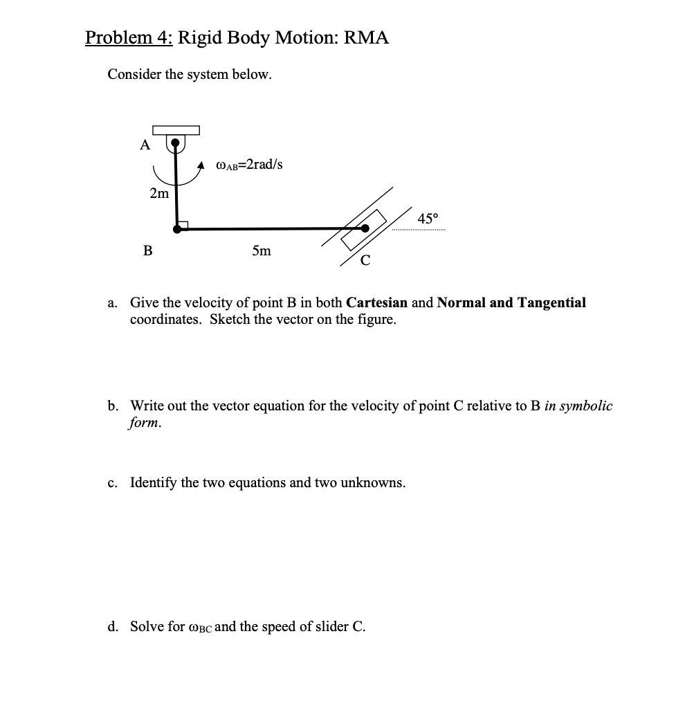 Solved Problem 4: Rigid Body Motion: RMA Consider the system | Chegg.com