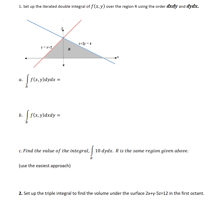 Solved 1. Set up the iterated double integral of f(x,y) over | Chegg.com