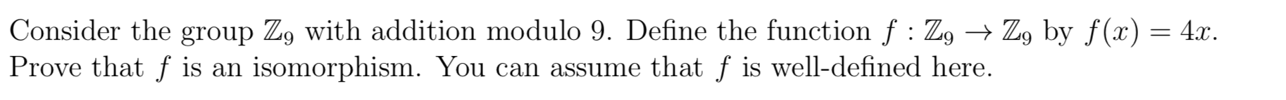 Solved Consider the group Z, with addition modulo 9. Define | Chegg.com