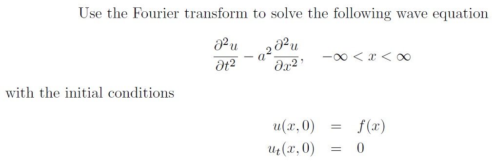 Solved Use the Fourier transform to solve the following wave | Chegg.com