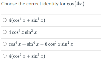 Solved Choose the correct identity for cos(4x) | Chegg.com