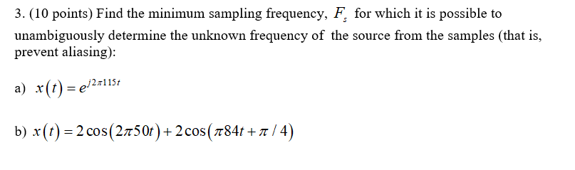 Solved 3. (10 points) Find the minimum sampling frequency, F | Chegg.com