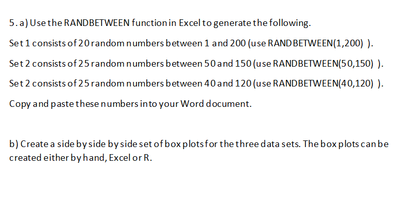 Solved 5.a) Use the RANDBETWEEN function in Excel to | Chegg.com