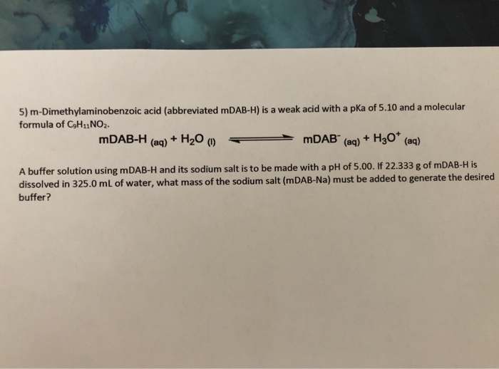 Solved 5) m-Dimethylaminobenzoic acid (abbreviated mDAB-H) | Chegg.com