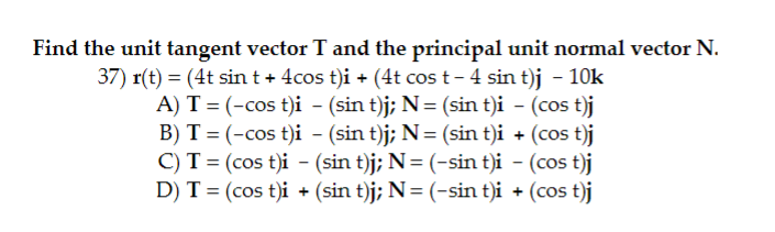 Solved Find the unit tangent vector T ﻿and the principal | Chegg.com