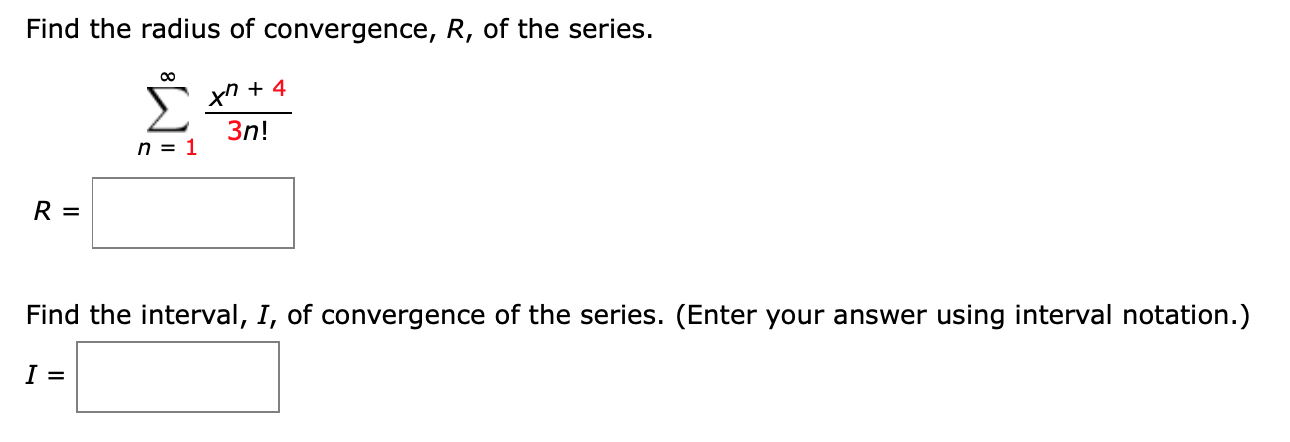 Solved Find the radius of convergence, R, of the series. | Chegg.com