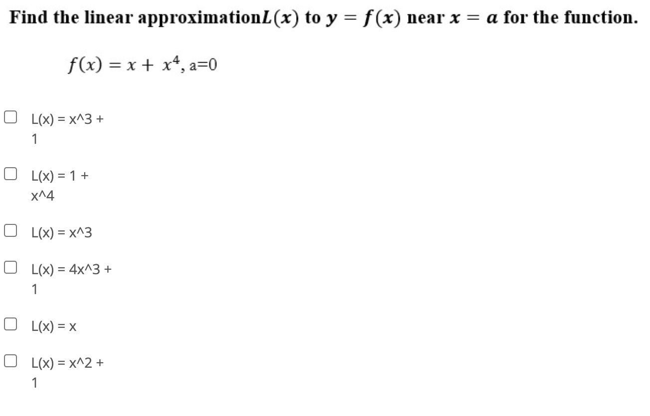 Solved Find the linear approximation L(x) to y=f(x) near x=a | Chegg.com