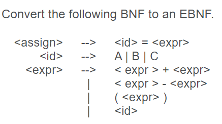Solved Convert the following BNF to an EBNF. V V -> = | Chegg.com