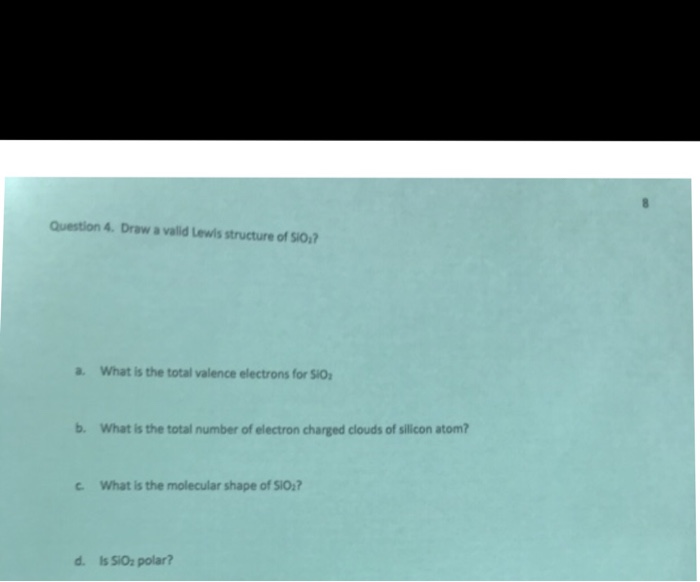 Solved Question 4. Draw a valid Lewis structure of SIO a. | Chegg.com