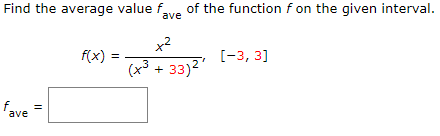 Solved Find the average value fave of the function f on the | Chegg.com