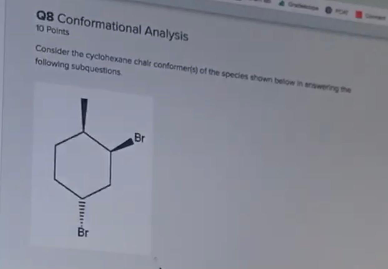 Solved Q8 Conformational Analysis 10 Points Consider the | Chegg.com
