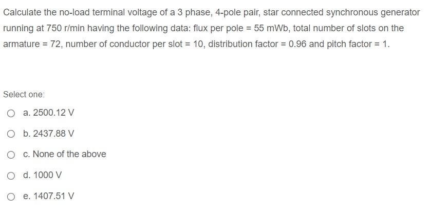 Solved Calculate the no-load terminal voltage of a 3 phase, | Chegg.com