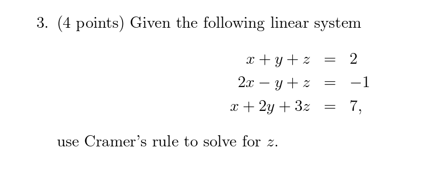 Solved 3. (4 points) Given the following linear system | Chegg.com