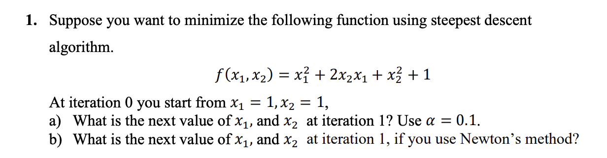 Solved Suppose you want to minimize the following function | Chegg.com