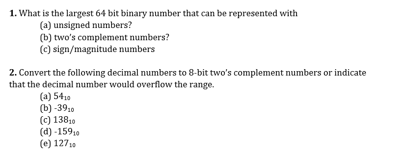 Solved 1. What is the largest 64 bit binary number that can | Chegg.com