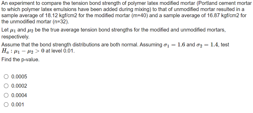 Solved An experiment to compare the tension bond strength of | Chegg.com