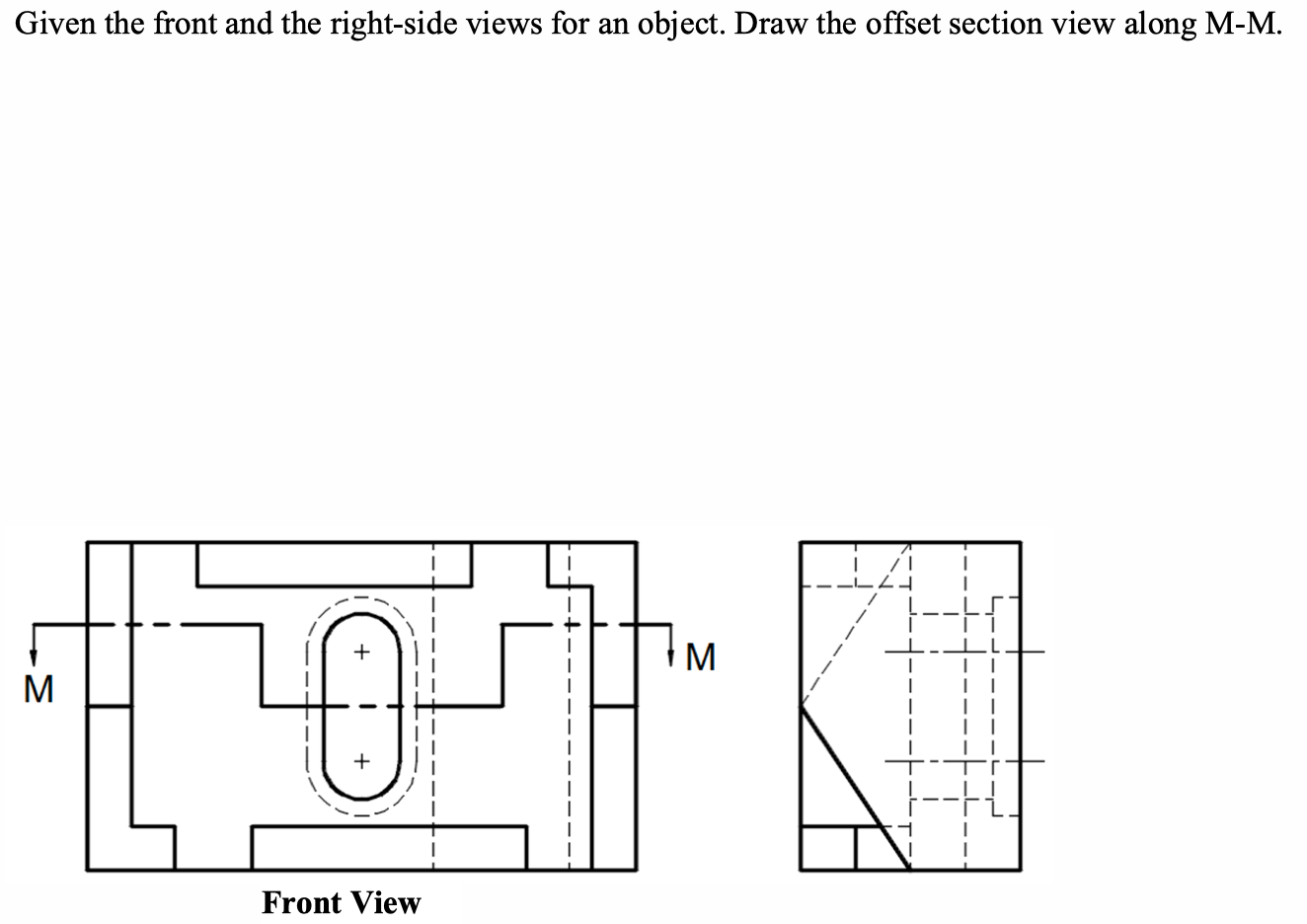 Solved Given the front and the right-side views for an | Chegg.com