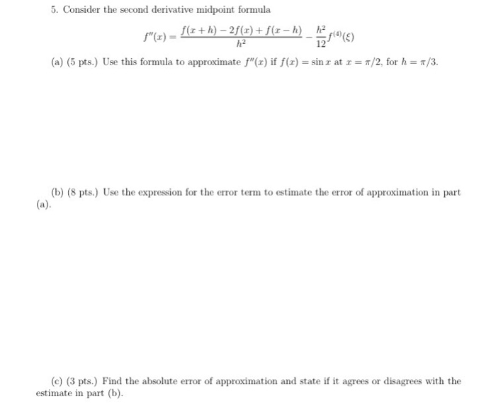 Solved 5. Consider the second derivative midpoint formula h2 | Chegg.com