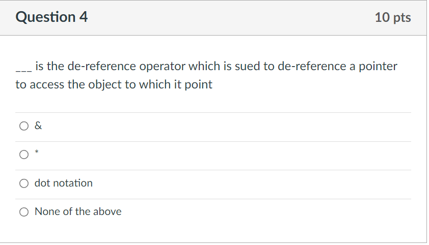 Solved is the de-reference operator which is sued to | Chegg.com