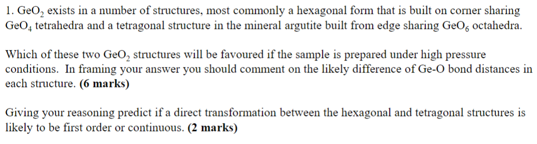 Solved 1. GeO2 exists in a number of structures, most | Chegg.com