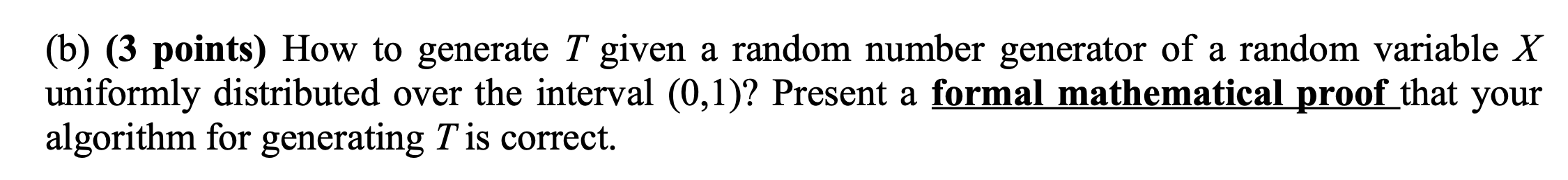 Solved (b) (3 points) How to generate T given a random | Chegg.com