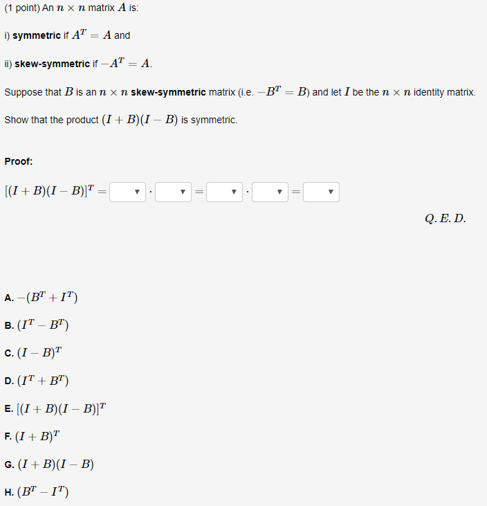 Solved (1 point) An n x n matrix A is: 1) symmetric if AT = | Chegg.com