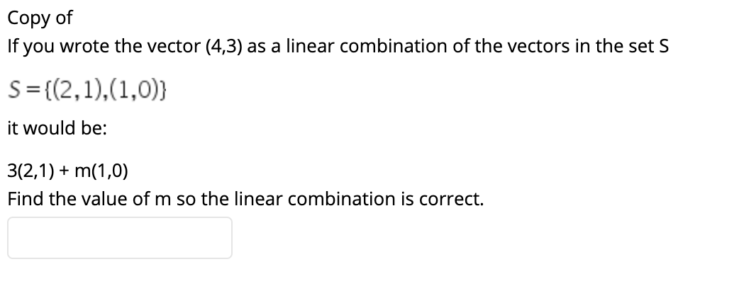 Solved Copy of If you wrote the vector (4,3) as a linear | Chegg.com