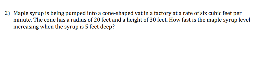 Solved Maple syrup is being pumped into a cone-shaped vat in | Chegg.com