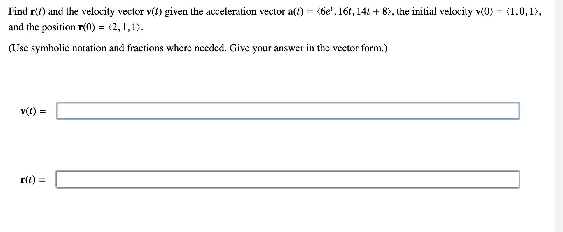 Solved Find r(t) ﻿and the velocity vector v(t) ﻿given the | Chegg.com