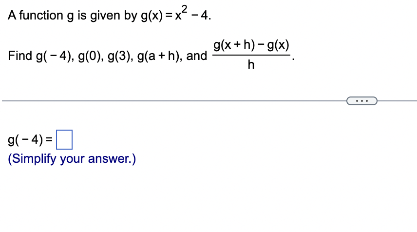 Solved A function g ﻿is given by g(x)=x2-4.Find | Chegg.com