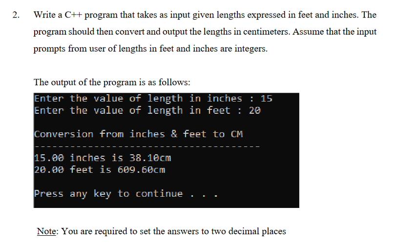 Solved Write a C++ program that takes as input given lengths | Chegg.com