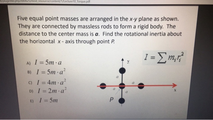 Solved Five equal point masses are arranged in the x-y plane | Chegg.com