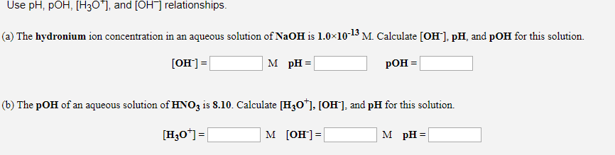 Solved Use pH, POH, [H30], and [OH-] relationships. (a) The | Chegg.com