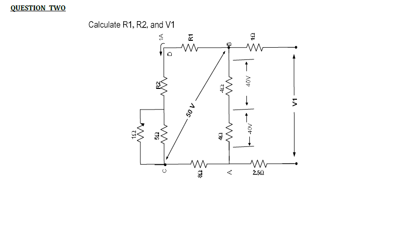 Solved QUESTION TWO Calculate R1, R2, and V1 R1 10 IT w } | Chegg.com