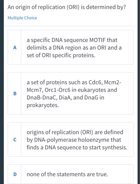 Solved An origin of replication (ORI) is determined by? | Chegg.com