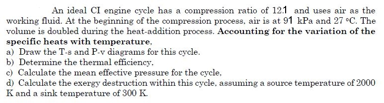 Solved An ideal CI engine cycle has a compression ratio of | Chegg.com