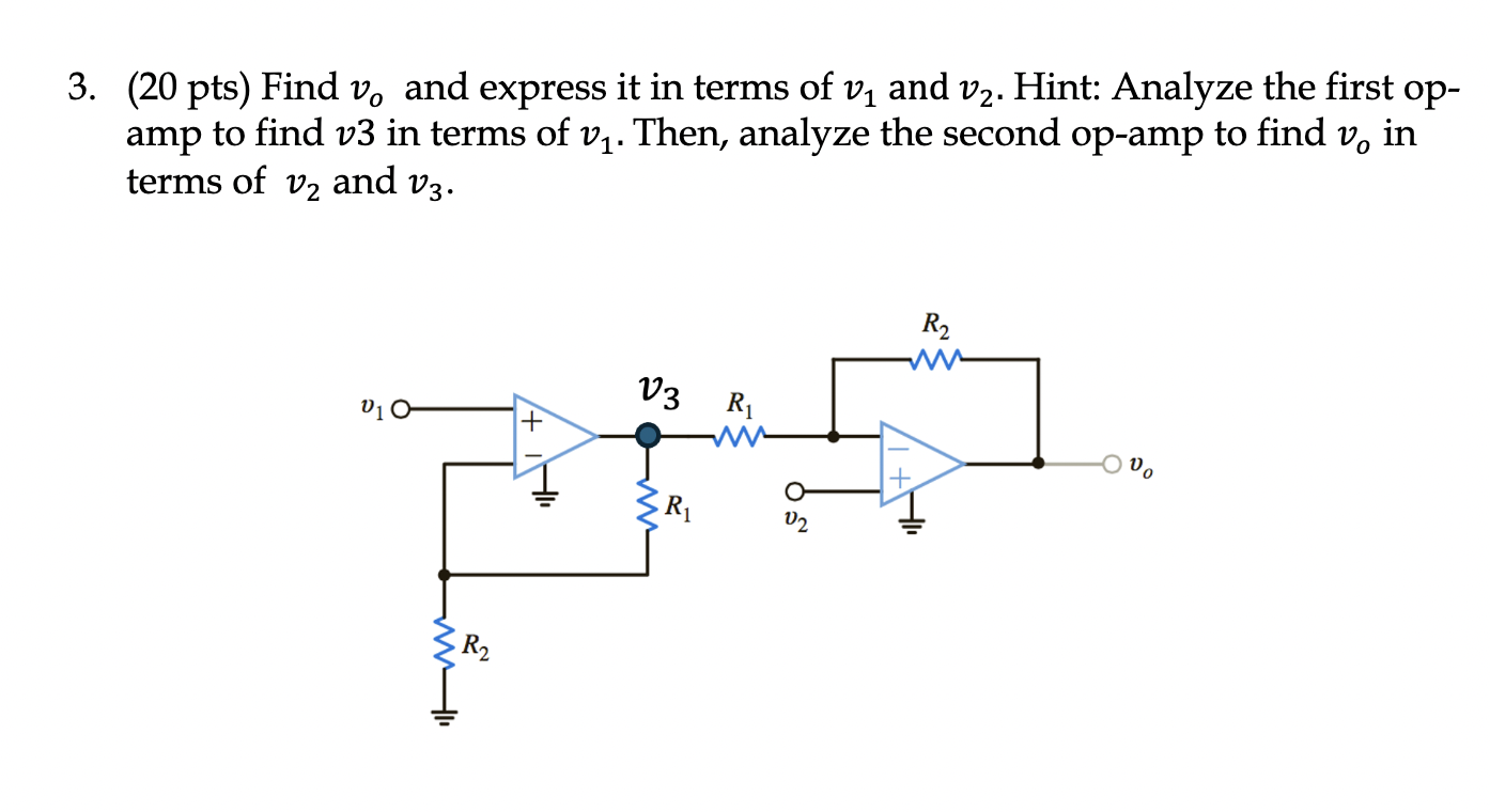 Solved (20 pts) ﻿Find vo ﻿and express it in ﻿terms of v1 | Chegg.com