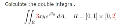 Solved Calculate the double integral. | Chegg.com