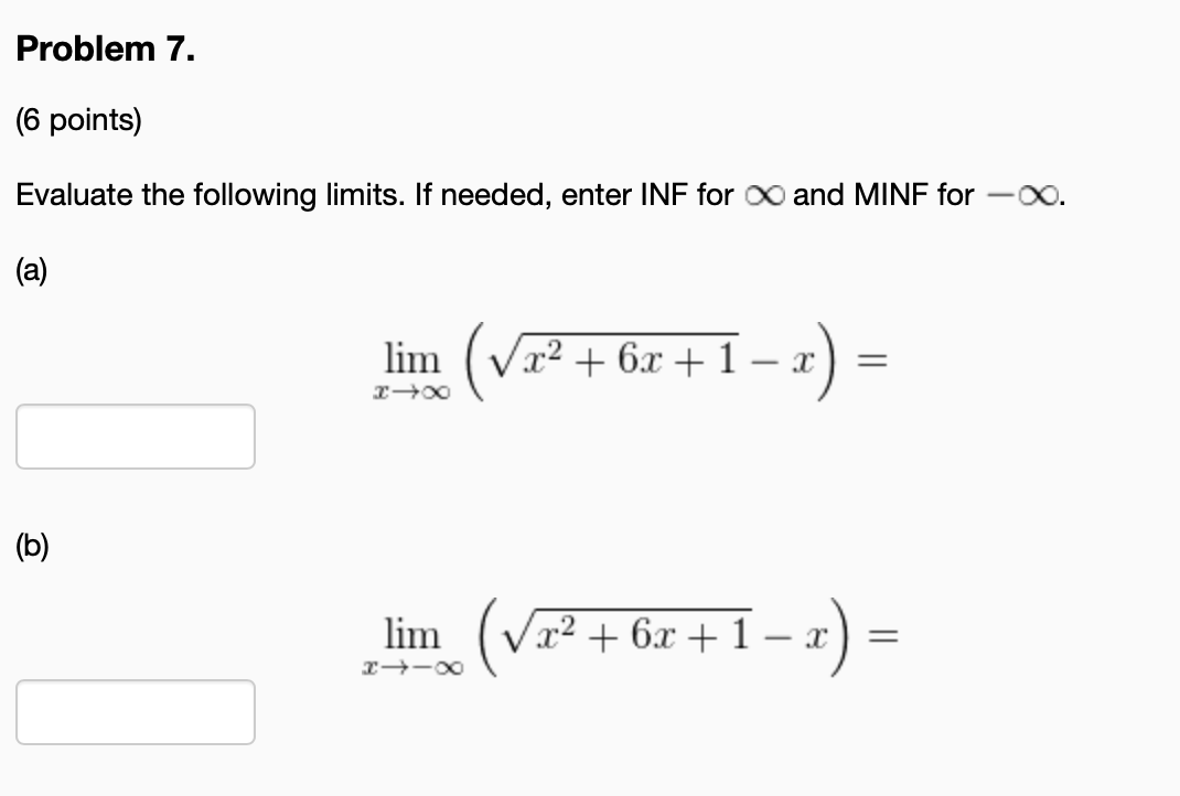 Solved Problem 7. (6 points) Evaluate the following limits. | Chegg.com