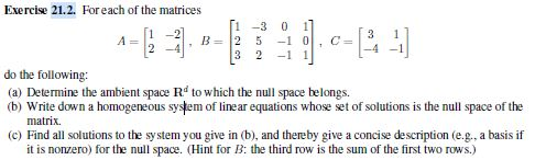 Solved 1 C= 1 Exercise 21.2. For each of the matrices 1 -3 0 | Chegg.com