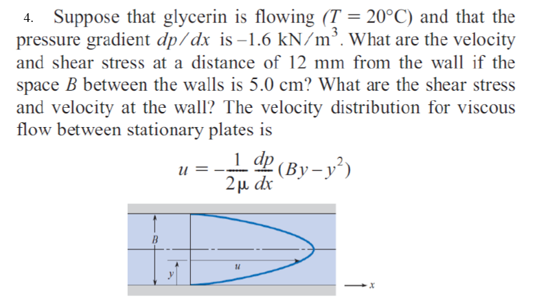 Solved 4. Suppose that glycerin is flowing (T- 20°C) and | Chegg.com
