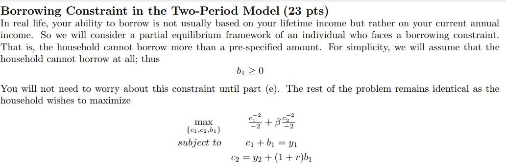 Solved Borrowing Constraint in the Two-Period Model (23 pts) | Chegg.com