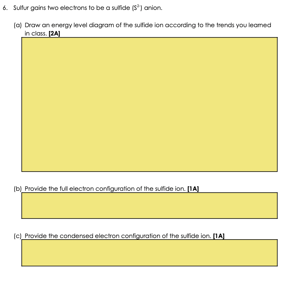 Solved 6. Sulfur gains two electrons to be a sulfide (S2−) | Chegg.com
