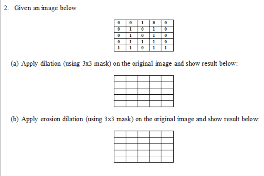 Solved 2 Given An Image Below A Apply Dilation Using 3x3 