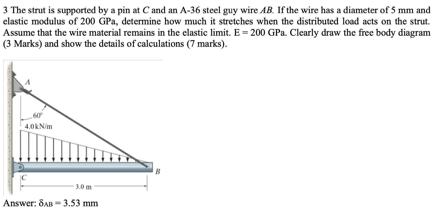 Solved 3 The strut is supported by a pin at C and an A-36 | Chegg.com