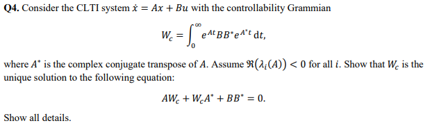 Solved Q4. Consider the CLTI system * = Ax + Bu with the | Chegg.com