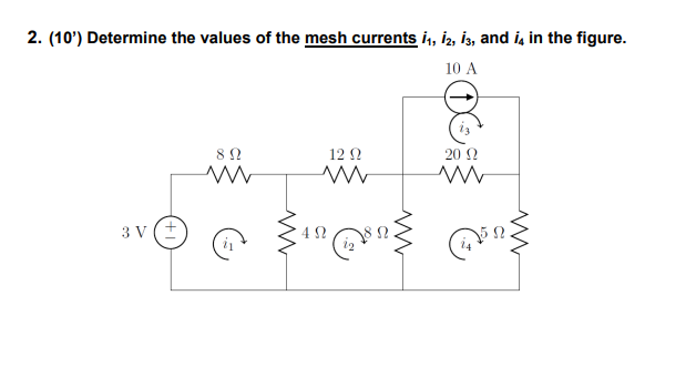 Solved 2. (10') Determine the values of the mesh currents | Chegg.com